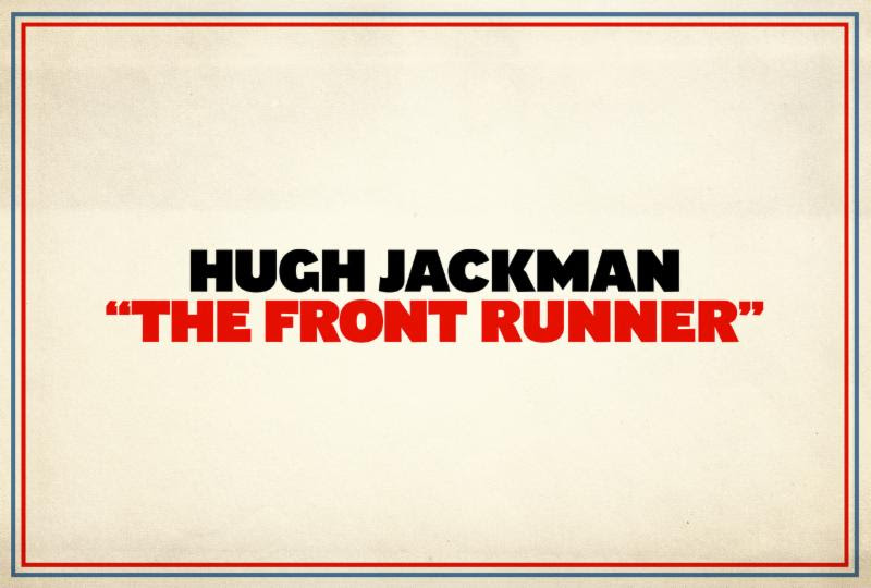 [Early Review] The Front Runner (2018)