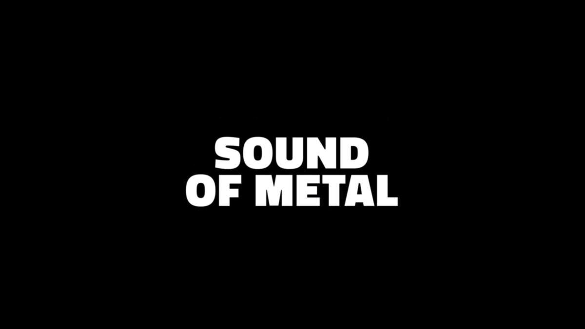 [Early Review] Sound of Metal (2019)